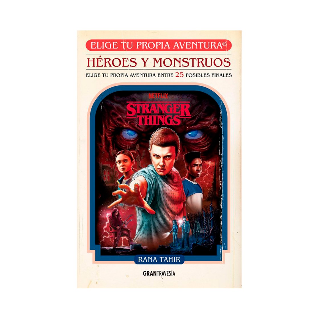 STRANGER THINGS Héroes y mounstruos. Elige tu propia aventura entre 25 ...